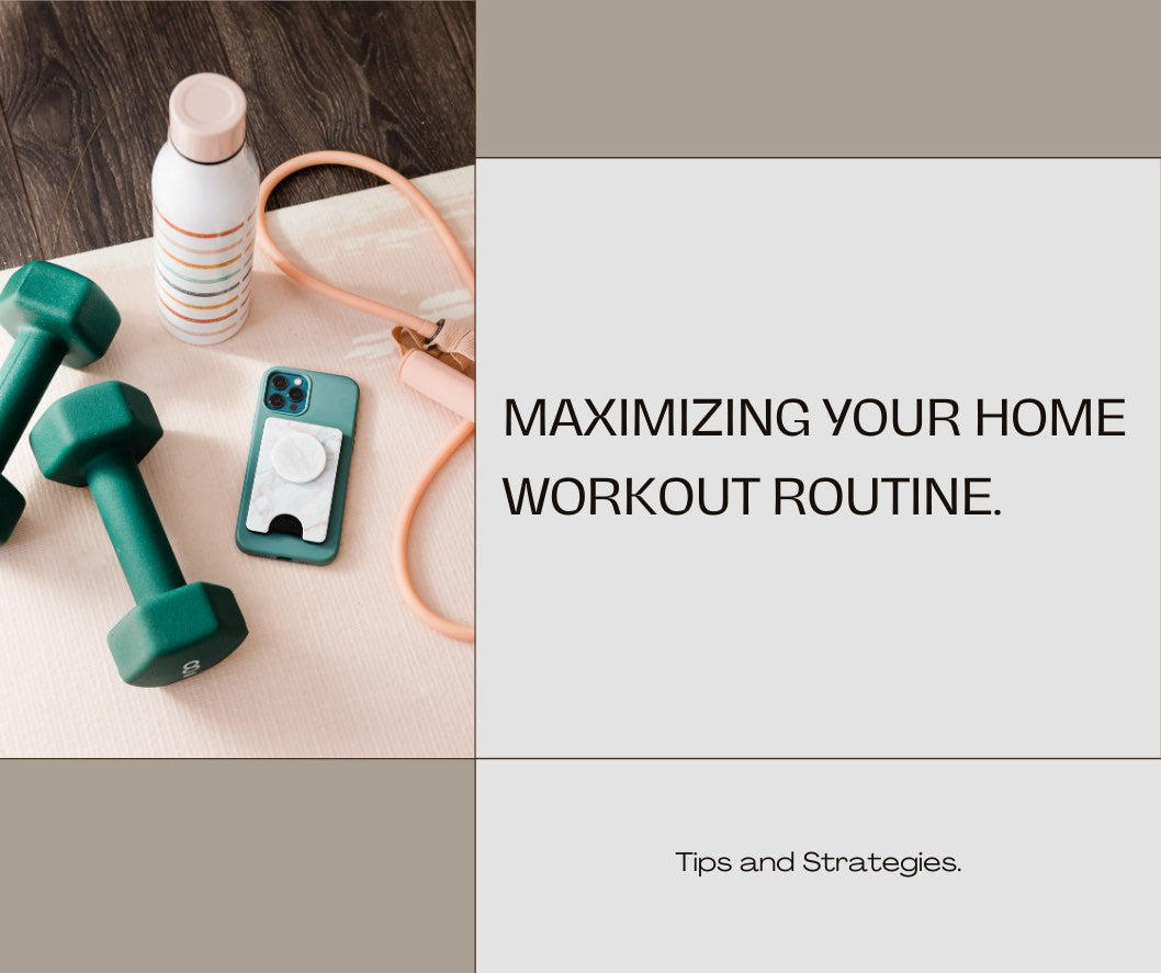 Maximizing Your Home Workout Routine: Tips and Strategies – Muscle ...